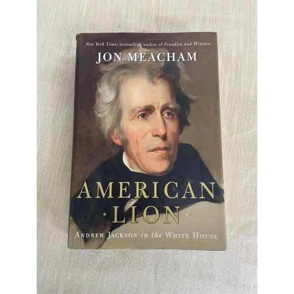 Other | Americanlion Andrew Jackson In The White House By Meacham Jon ...